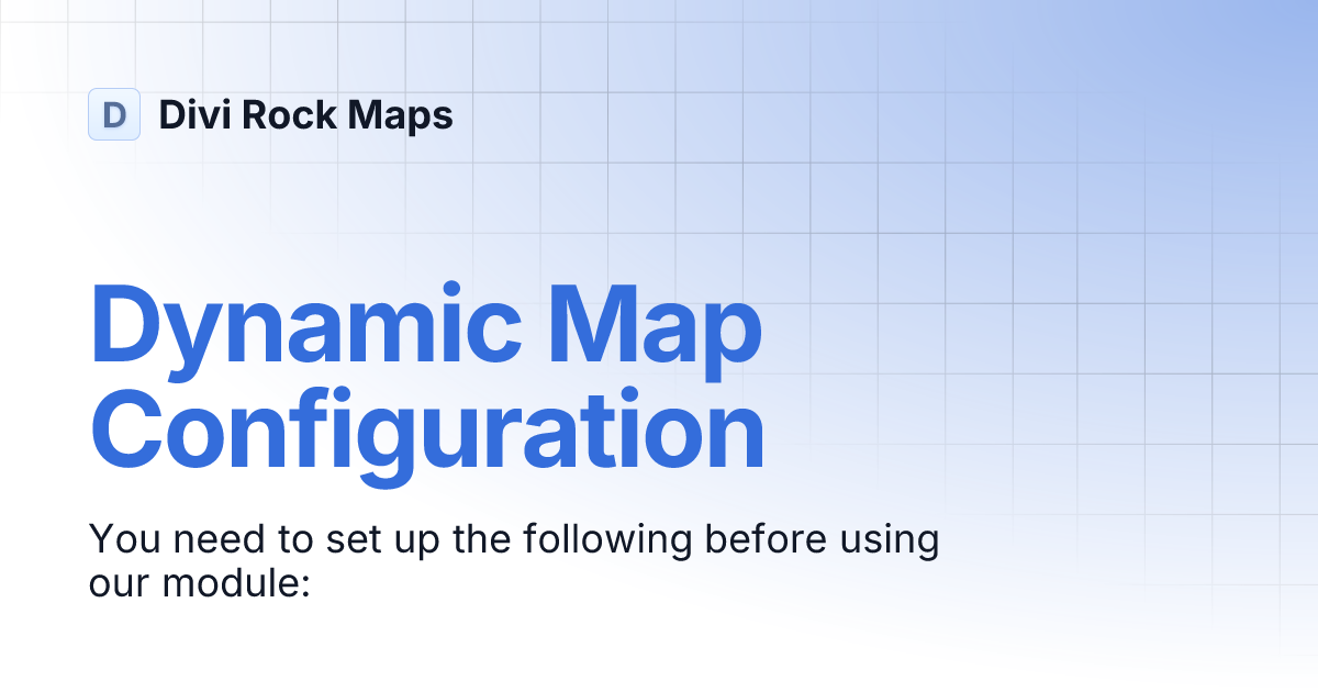 Dynamic Map Configuration | Divi Rock Maps